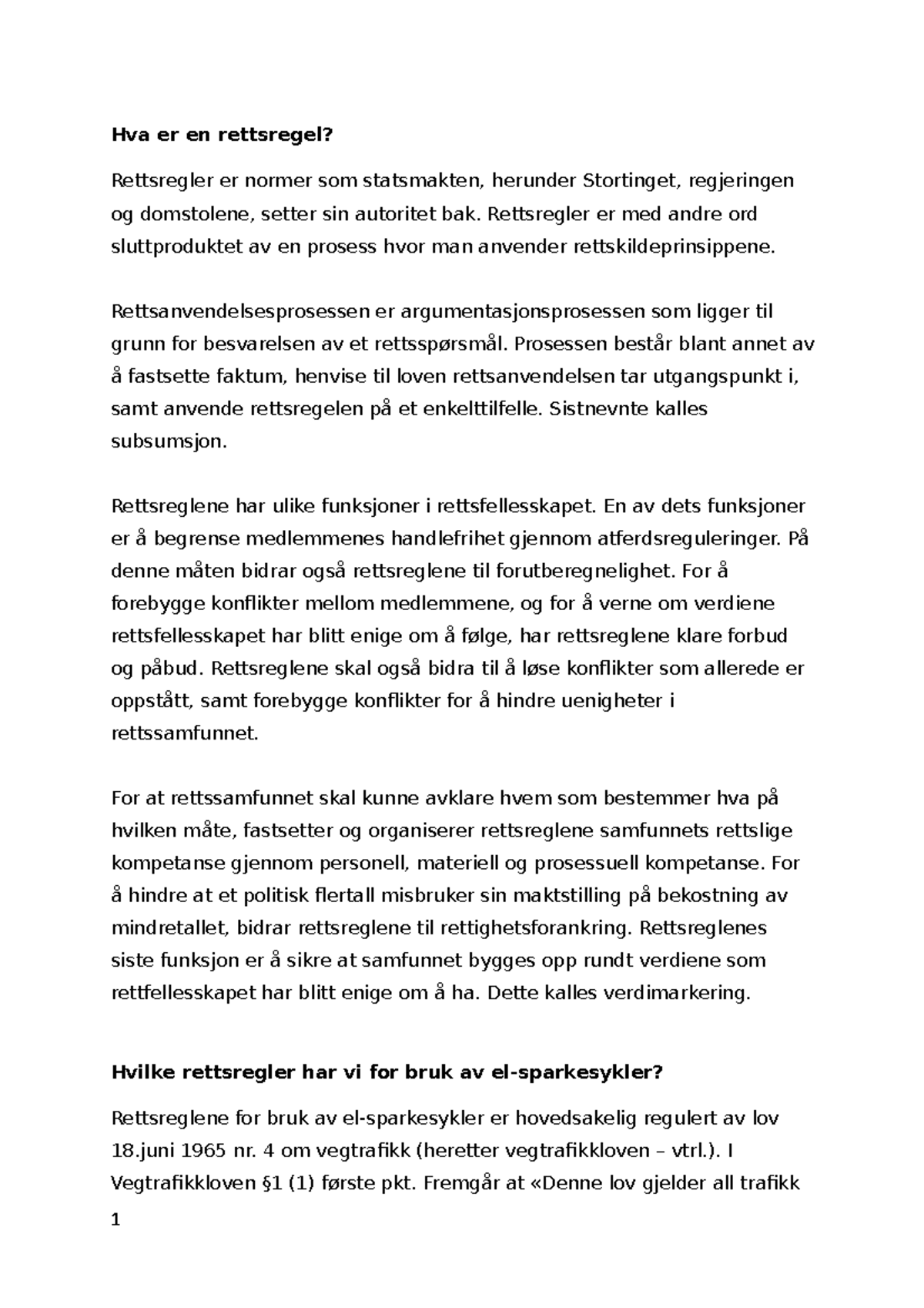 Rettsregel - Hva er en rettsregel? Rettsregler er normer som statsmakten, herunder Stortinget ...