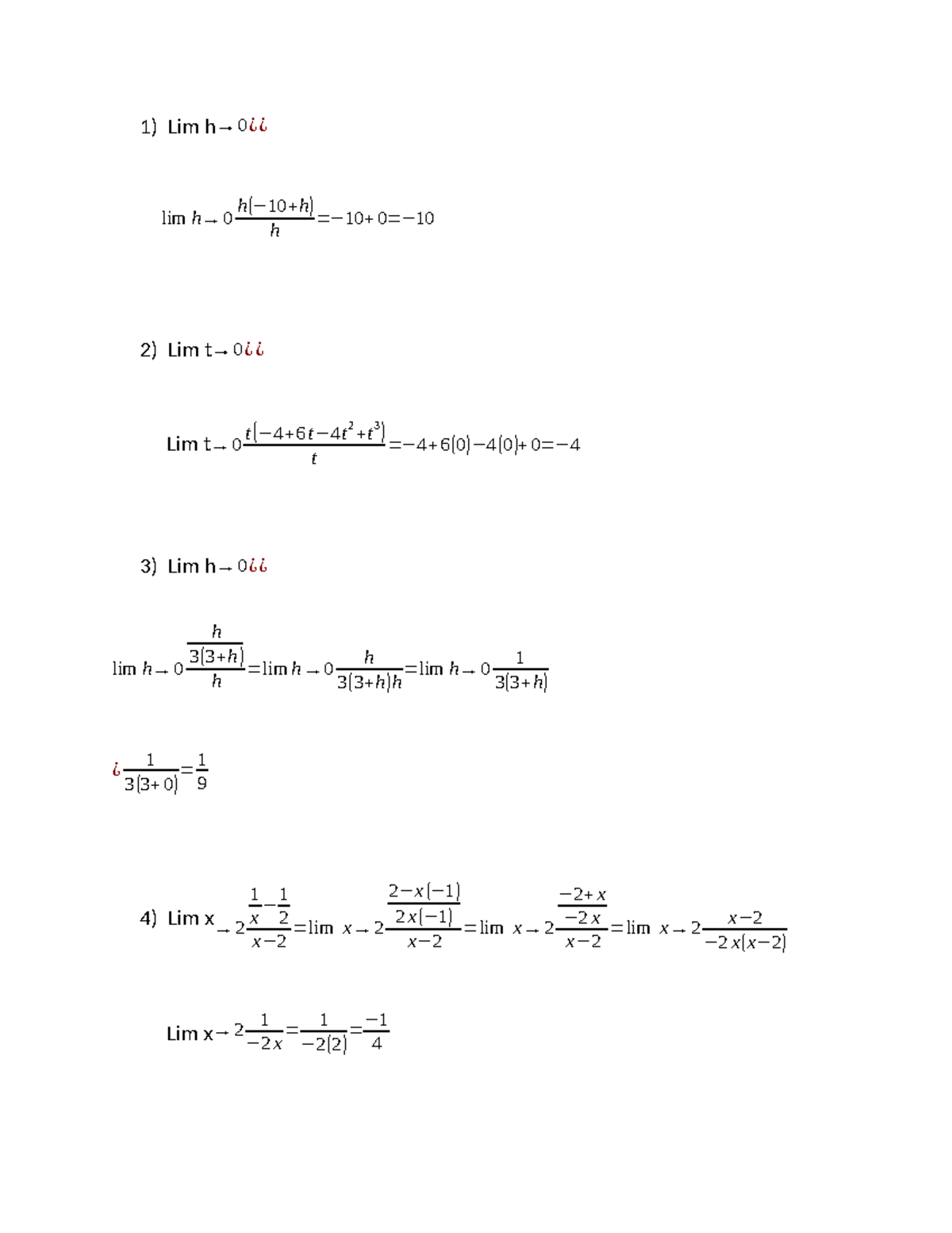 Limites - Ejercicios - 1) Lim h→ 0 ¿ ¿ lim h→ 0 h ( − 10 +h ) h =− 10 ...