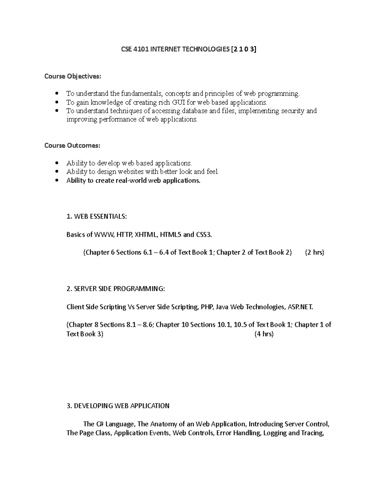 CSE 4101 Internet Technologies - CSE 4101 INTERNET TECHNOLOGIES [2 1 0 3] Course Objectives: To ...