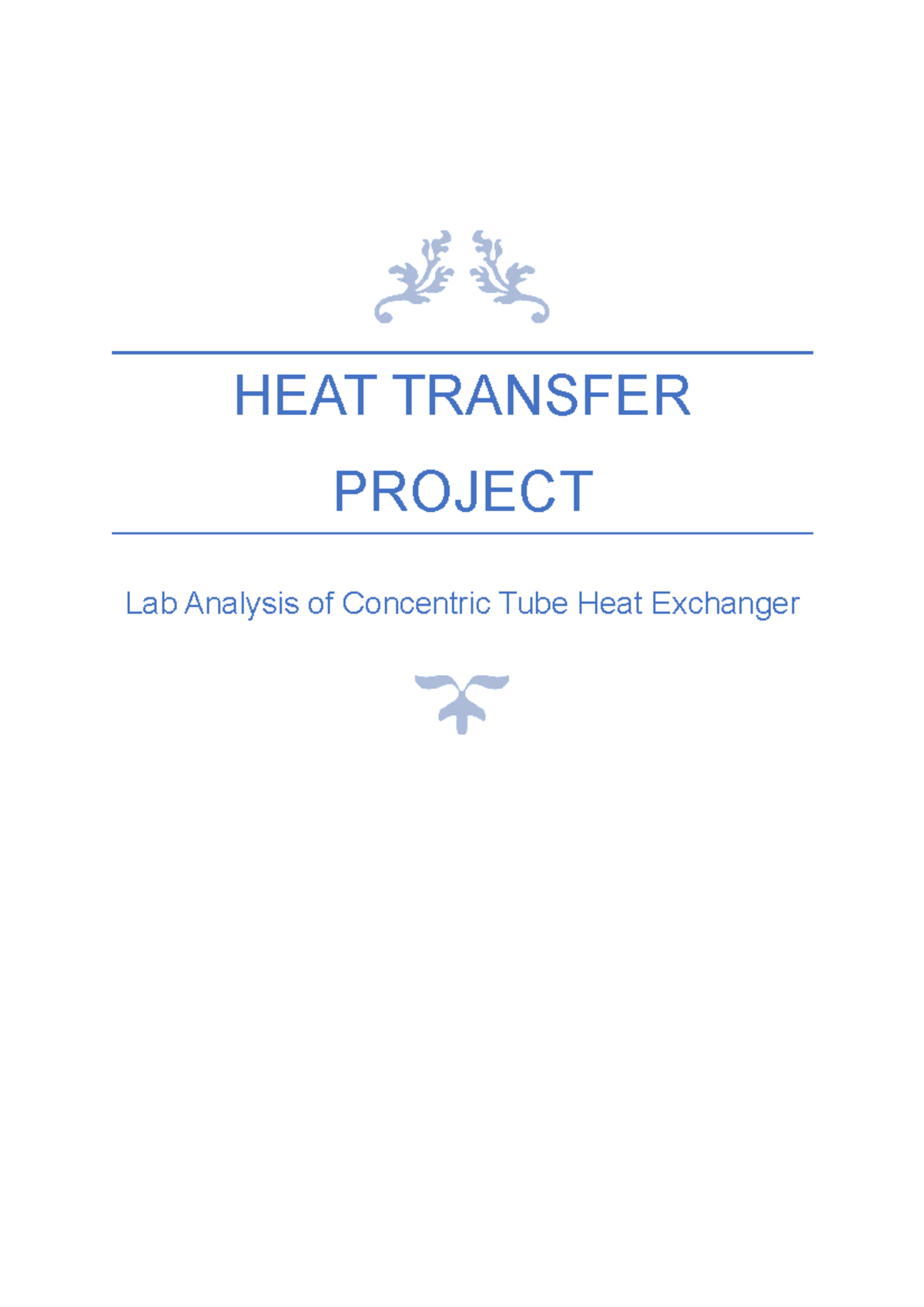 Heat Transfer Report - HEAT TRANSFER PROJECT Lab Analysis of Concentric ...
