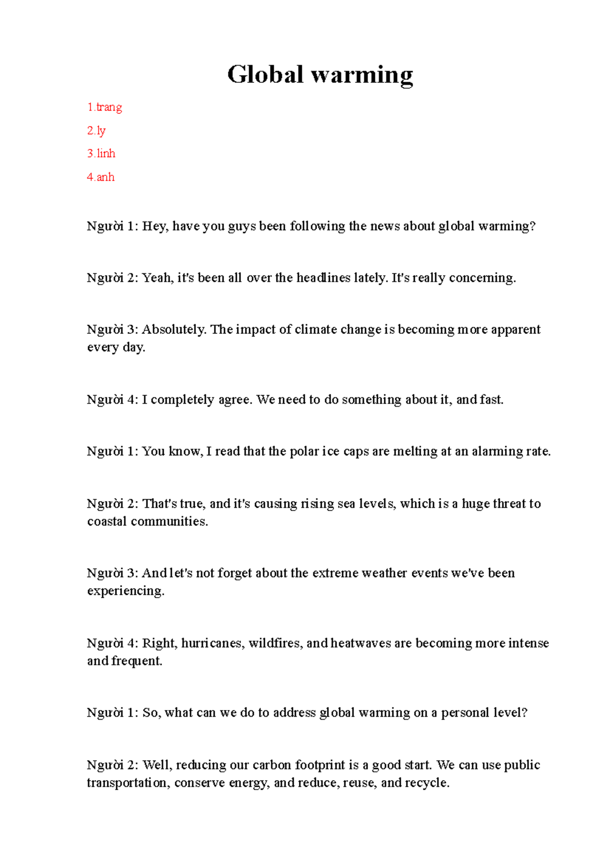 Global warming - script - Global warming 1 2 3 4 Người 1: Hey, have you ...