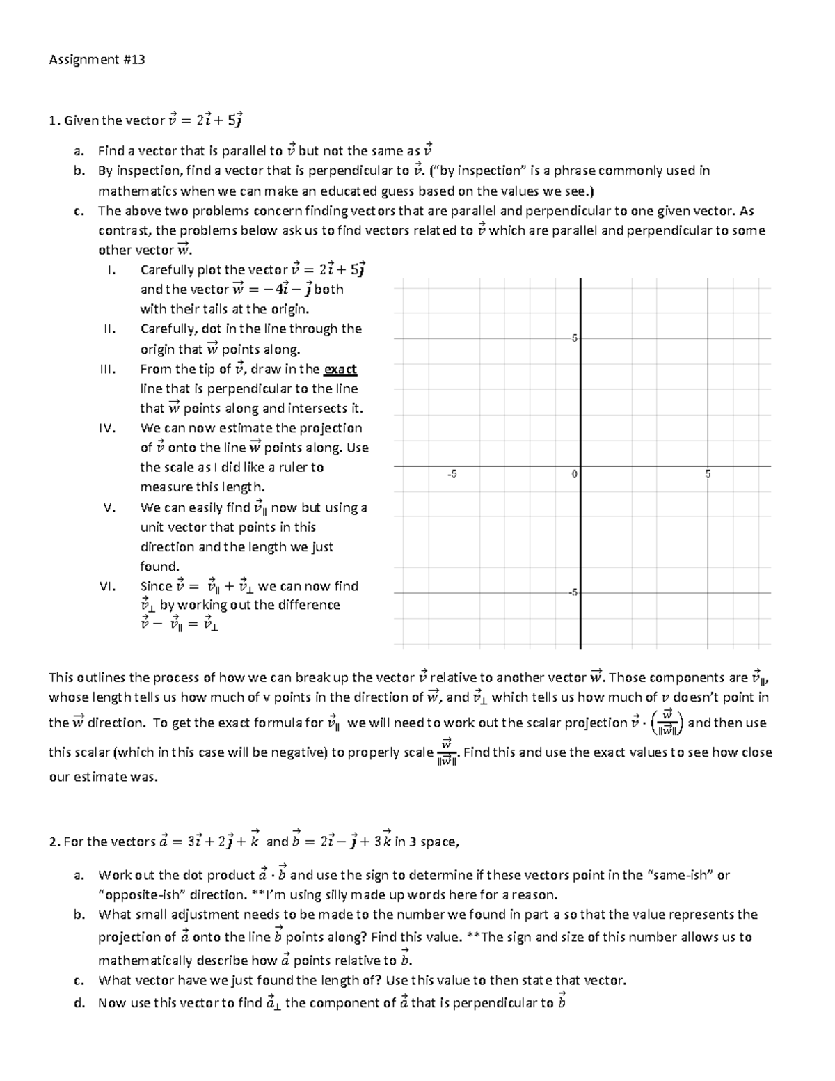 Assignment #13 - homework - Assignment # Given the vector 𝑣⃗= 2𝑖⃗+ 5𝑗⃗ ...