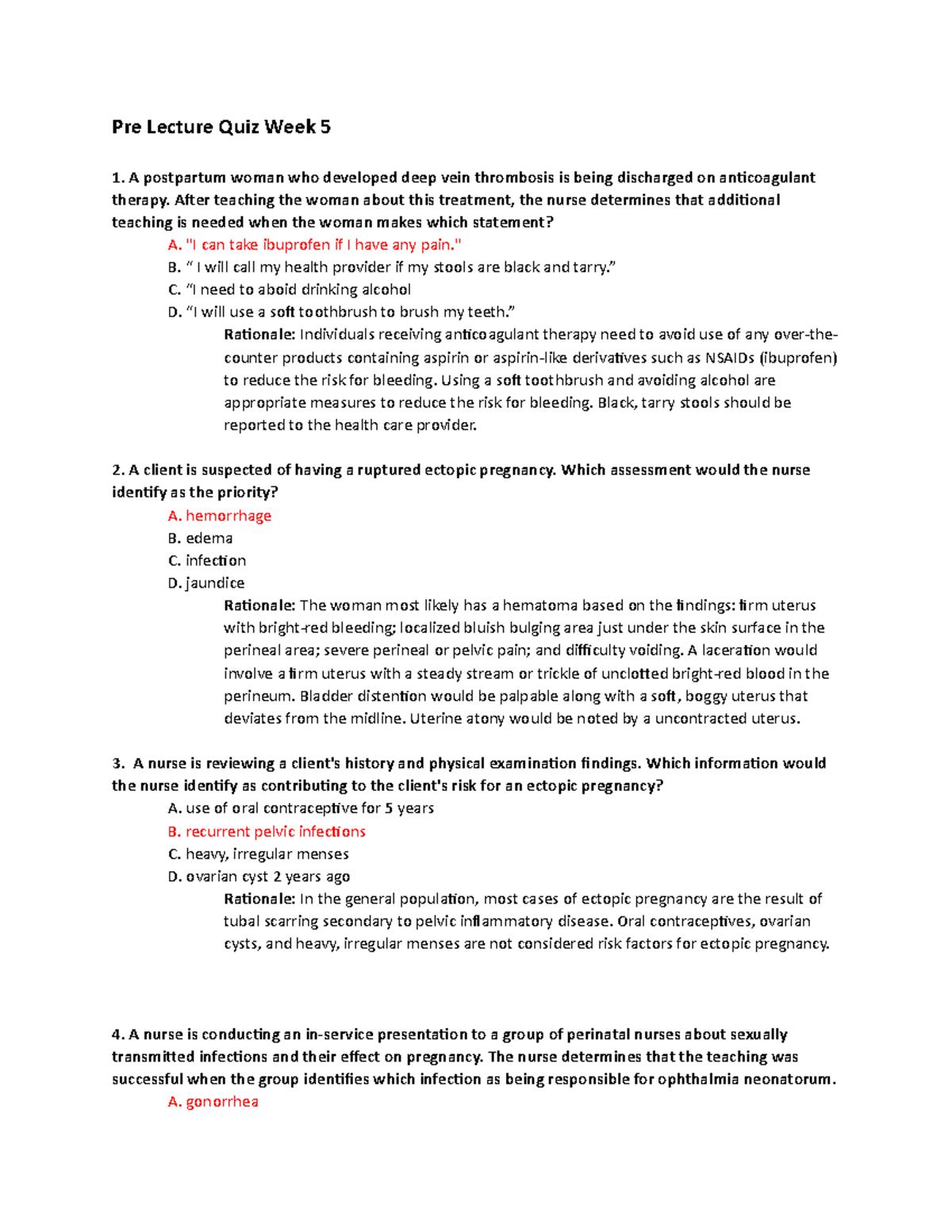 Pre Lecture Quiz 5 - practice - Pre Lecture Quiz Week 5 A postpartum woman who developed deep ...