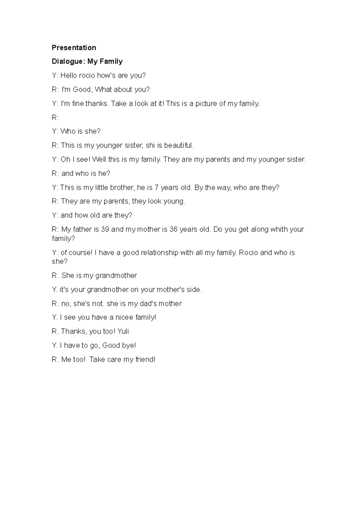 Dialogue my family - Presentation Dialogue: My Family Y: Hello rocio ...