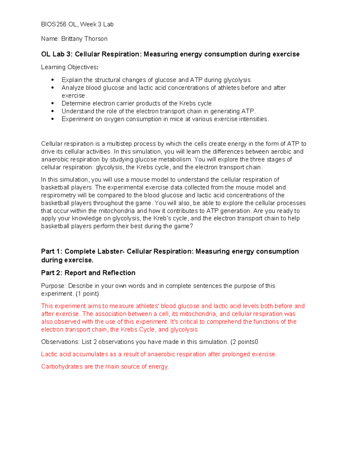 Week 3 Lab - Week 3 OL lab - BIOS256 OL, Week 3 Lab Name: Brittany Thorson OL Lab 3: Cellular ...