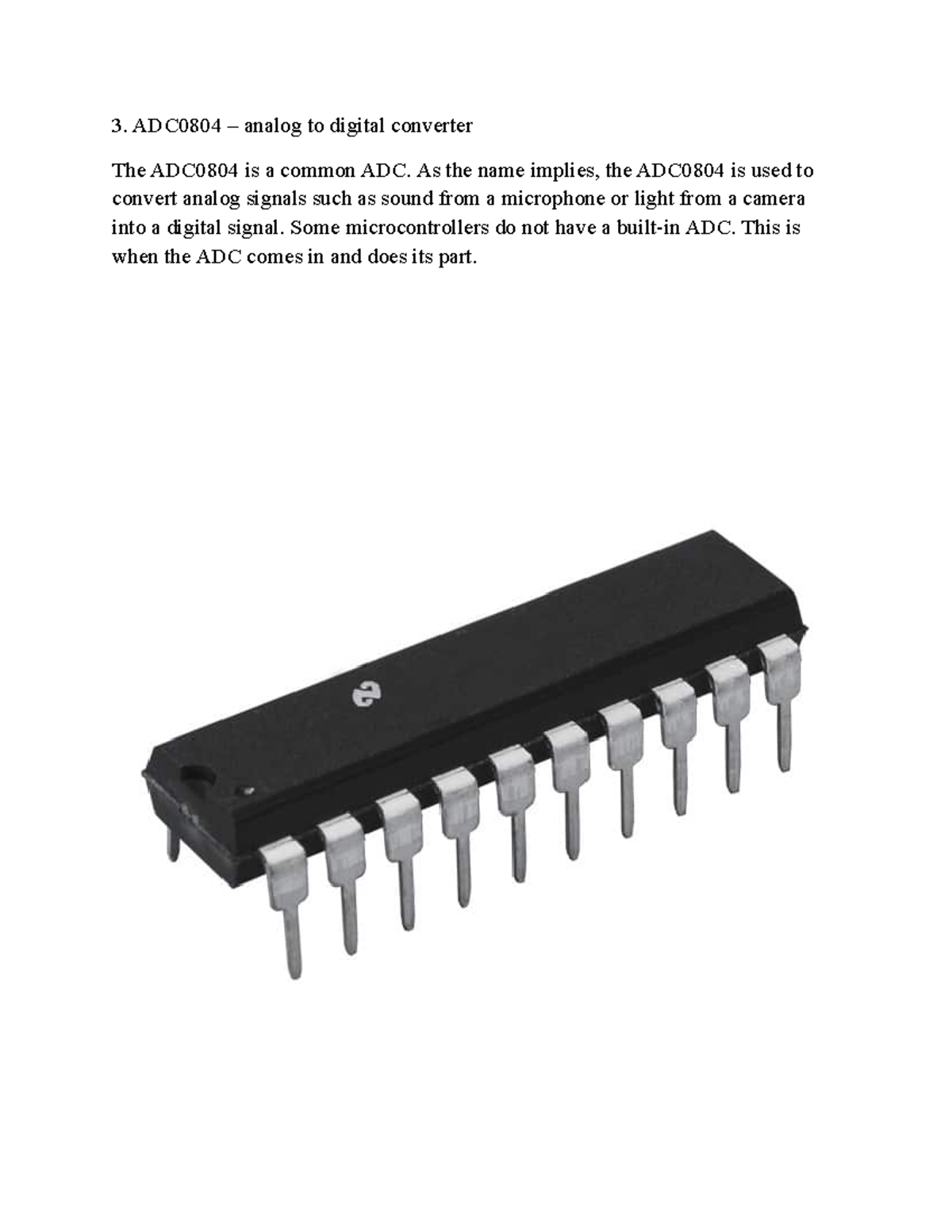 ADC0804 - As the name implies, the ADC0804 is used to convert analog ...