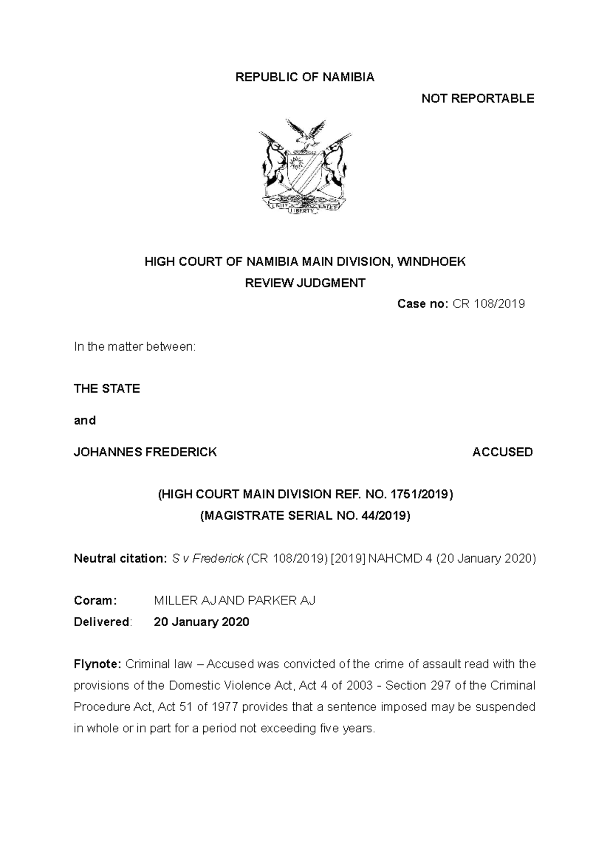Assault GBH 3 - Case law - REPUBLIC OF NAMIBIA NOT REPORTABLE HIGH ...