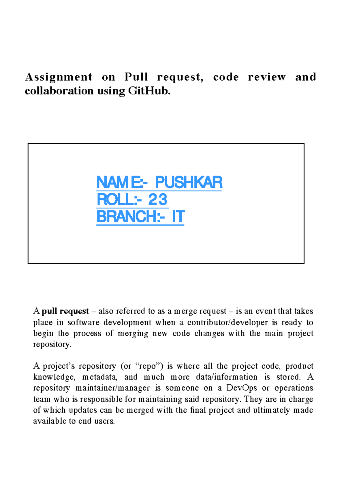 45 vishal cswt 9(code review) - A pull request – also referred to as a merge request – is an ...