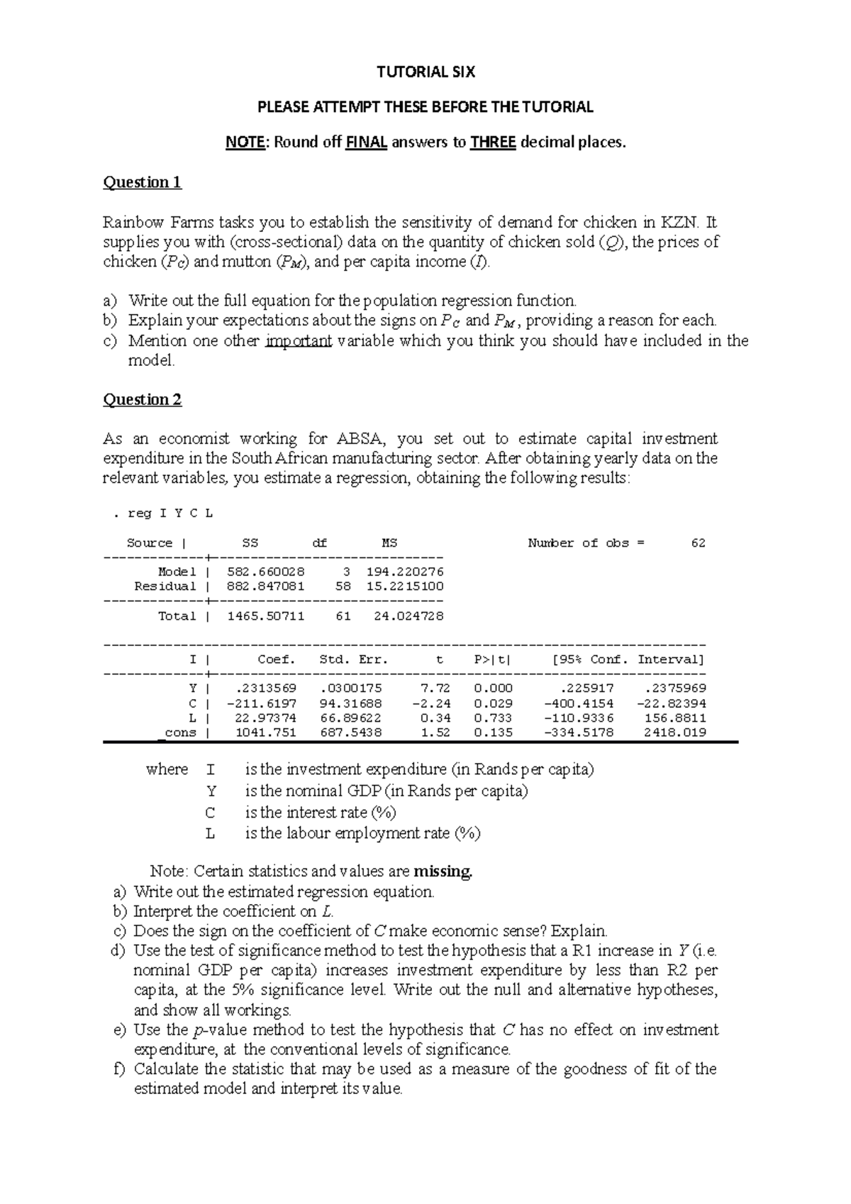 Tutorial Six - TUTORIAL SIX PLEASE ATTEMPT THESE BEFORE THE TUTORIAL ...