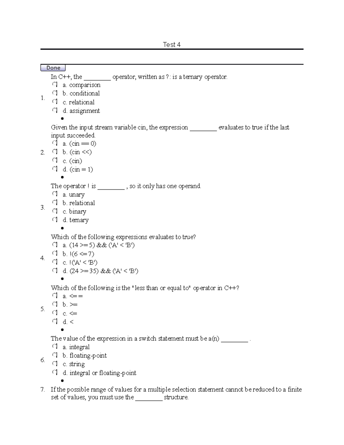4 - chapter 4 - Test 4 1. In C++, the ________ operator, written as ...