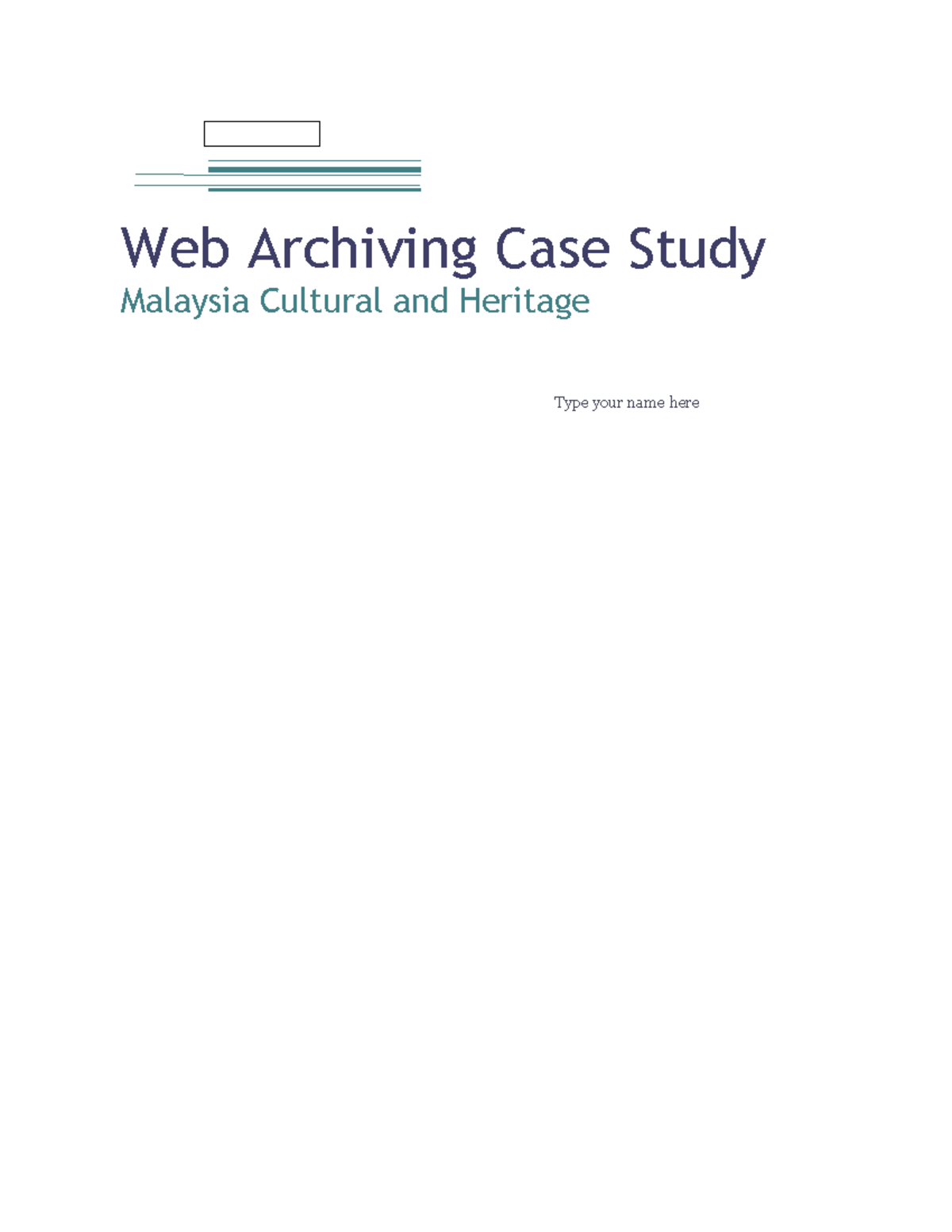 Web Archiving Project Template - Web Archiving Case Study Malaysia Cultural and Heritage Type ...