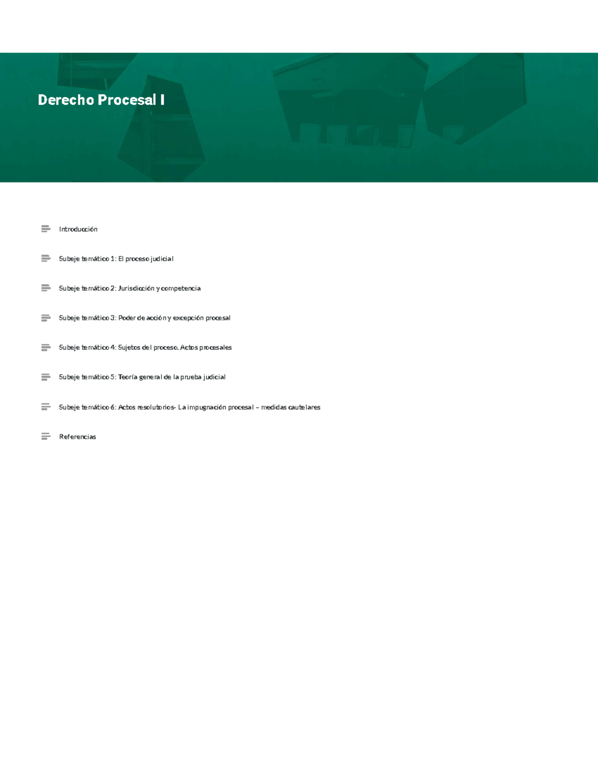 Módulo 4-Derecho Procesal 1 - Introducción Subeje temático 1: El proceso judicial Subeje ...