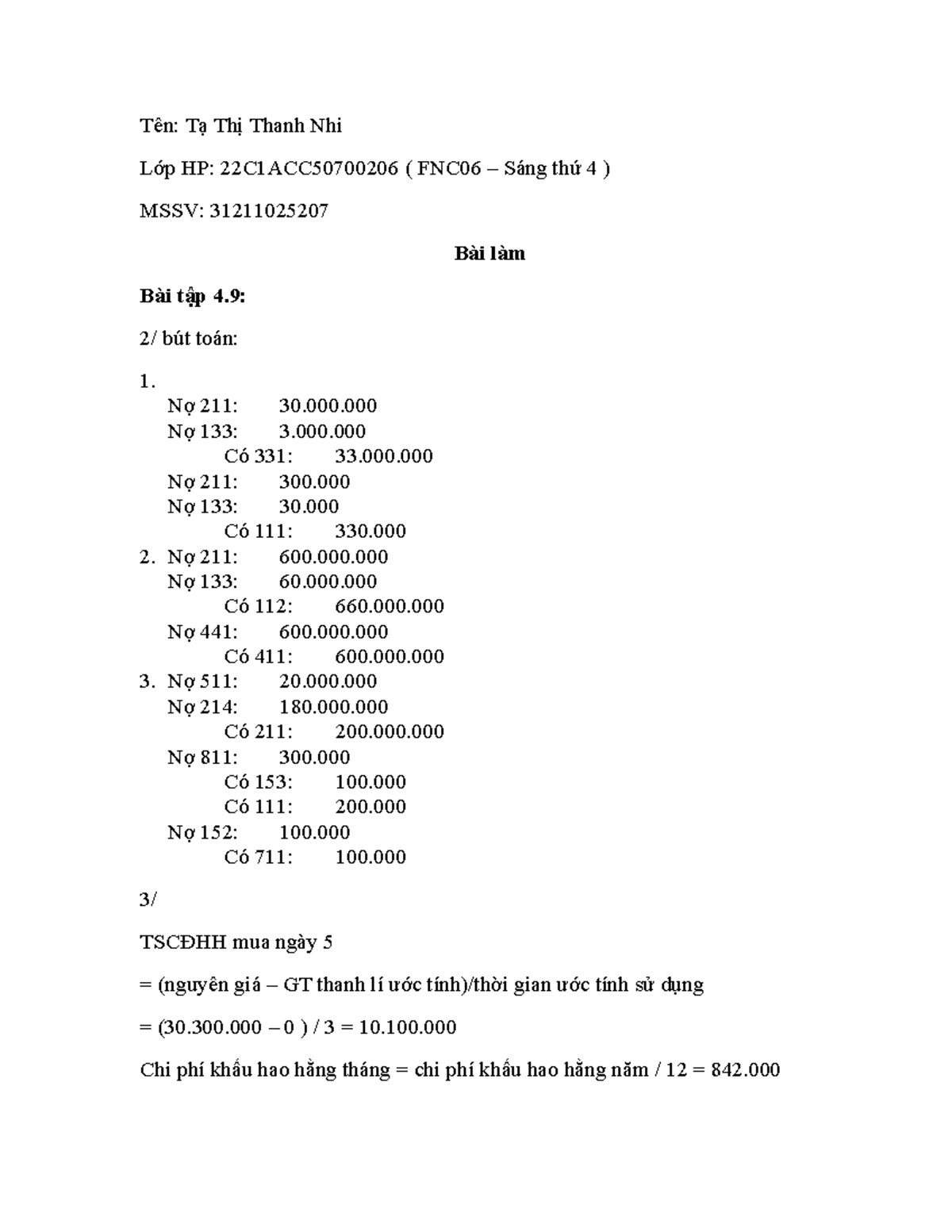 Kttc 4.9 4 - chương 4 - Tên: Tạ Thị Thanh Nhi Lớp HP: 22C1ACC50700206 ( FNC06 – Sáng thứ 4 ...