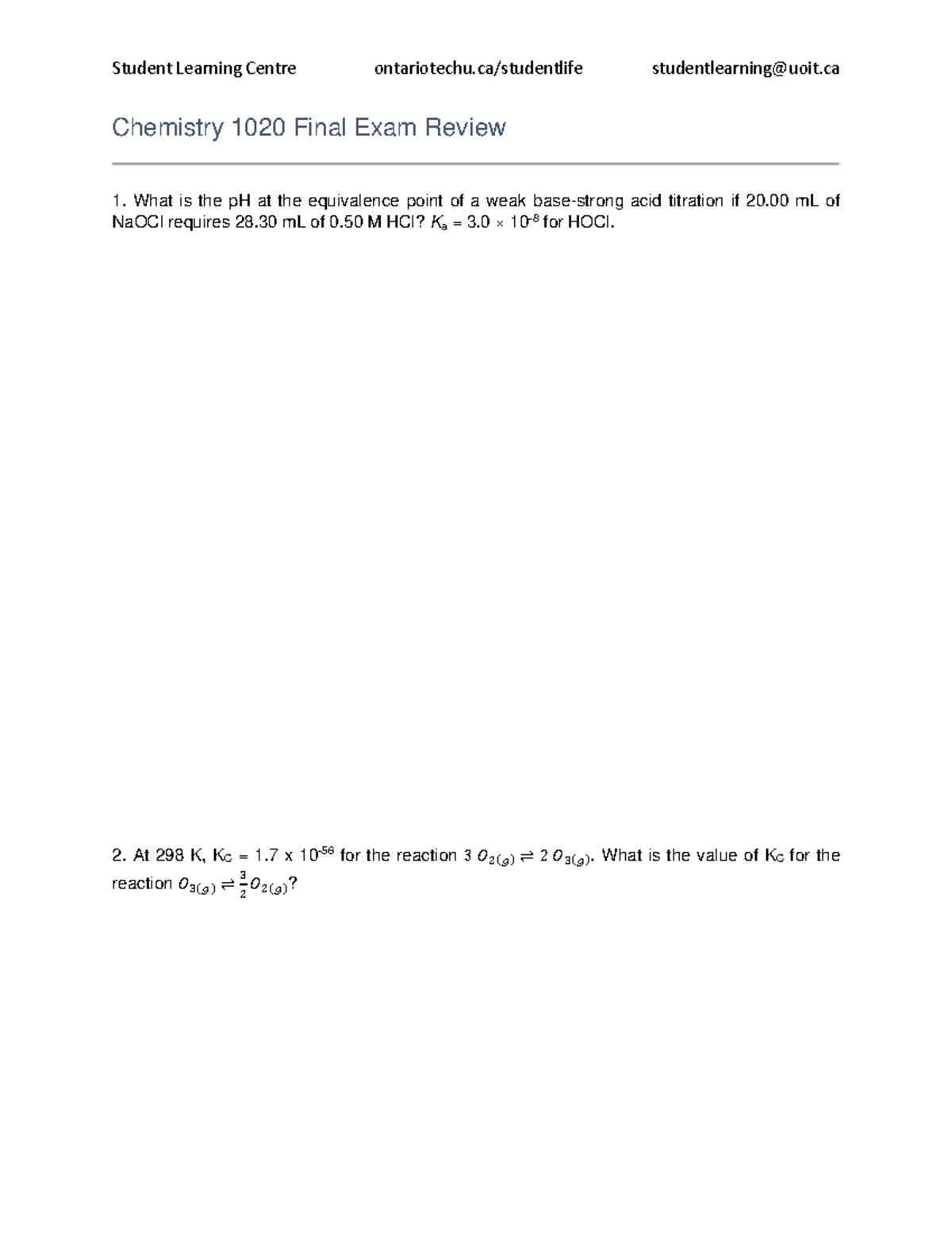 CHEM 1020 Final Exam Review - Chemistry 1020 Final Exam Review 1. What is the pH at the ...
