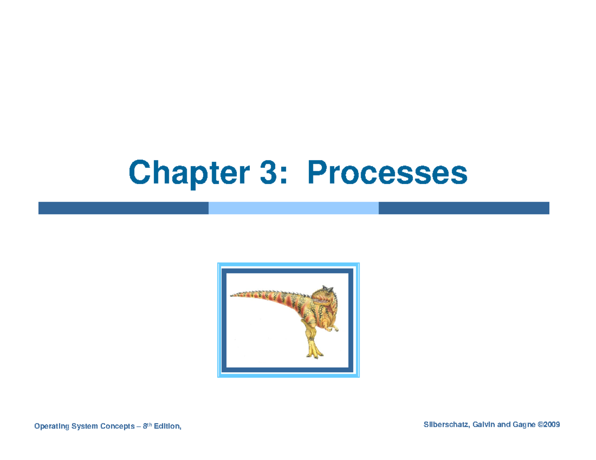 Ch3-compatibility-mode - Chapter 3: Processes Operating System Concepts ...
