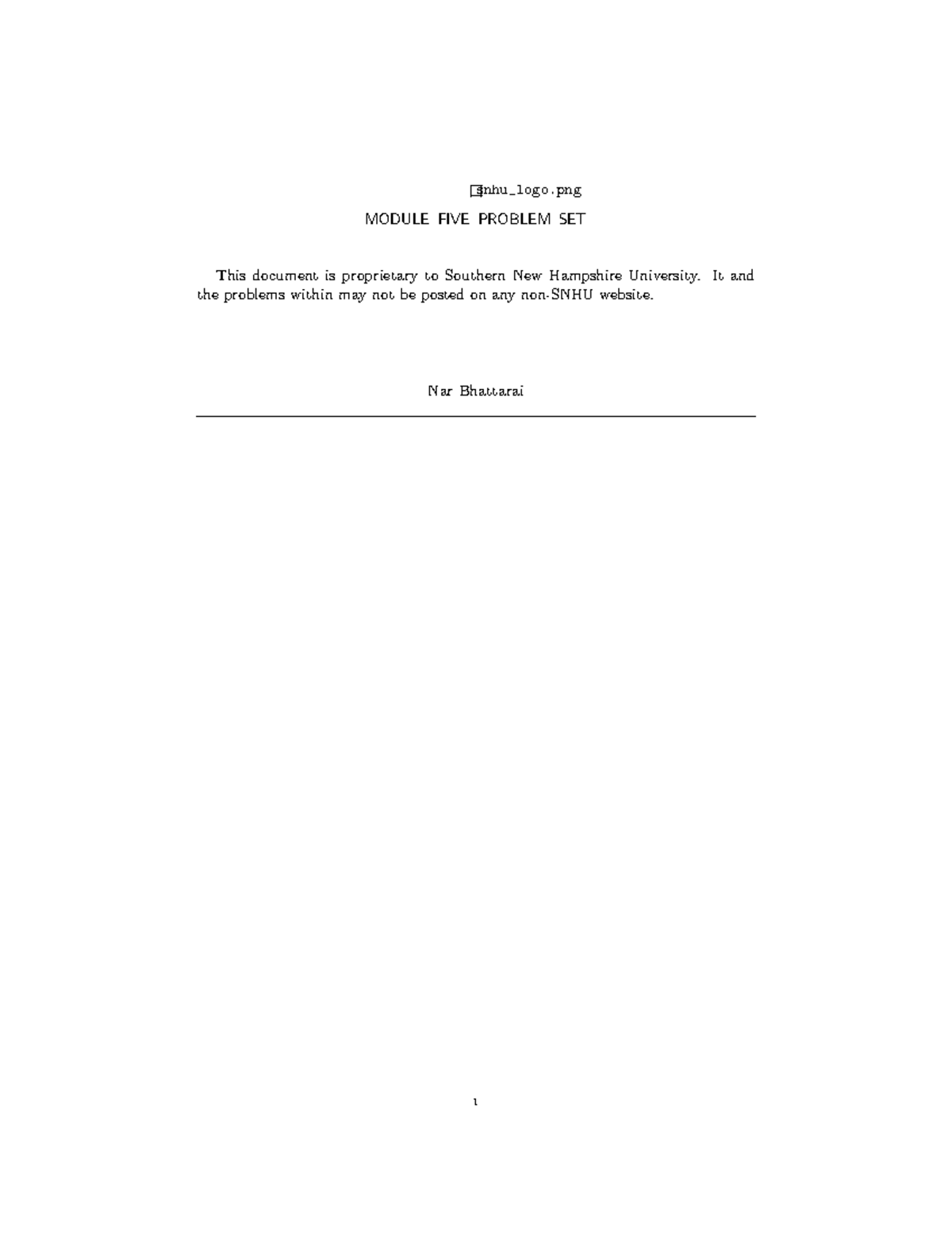 Module 5 assignment - qwdfafas - MODULE FIVE PROBLEM SET This document is proprietary to ...
