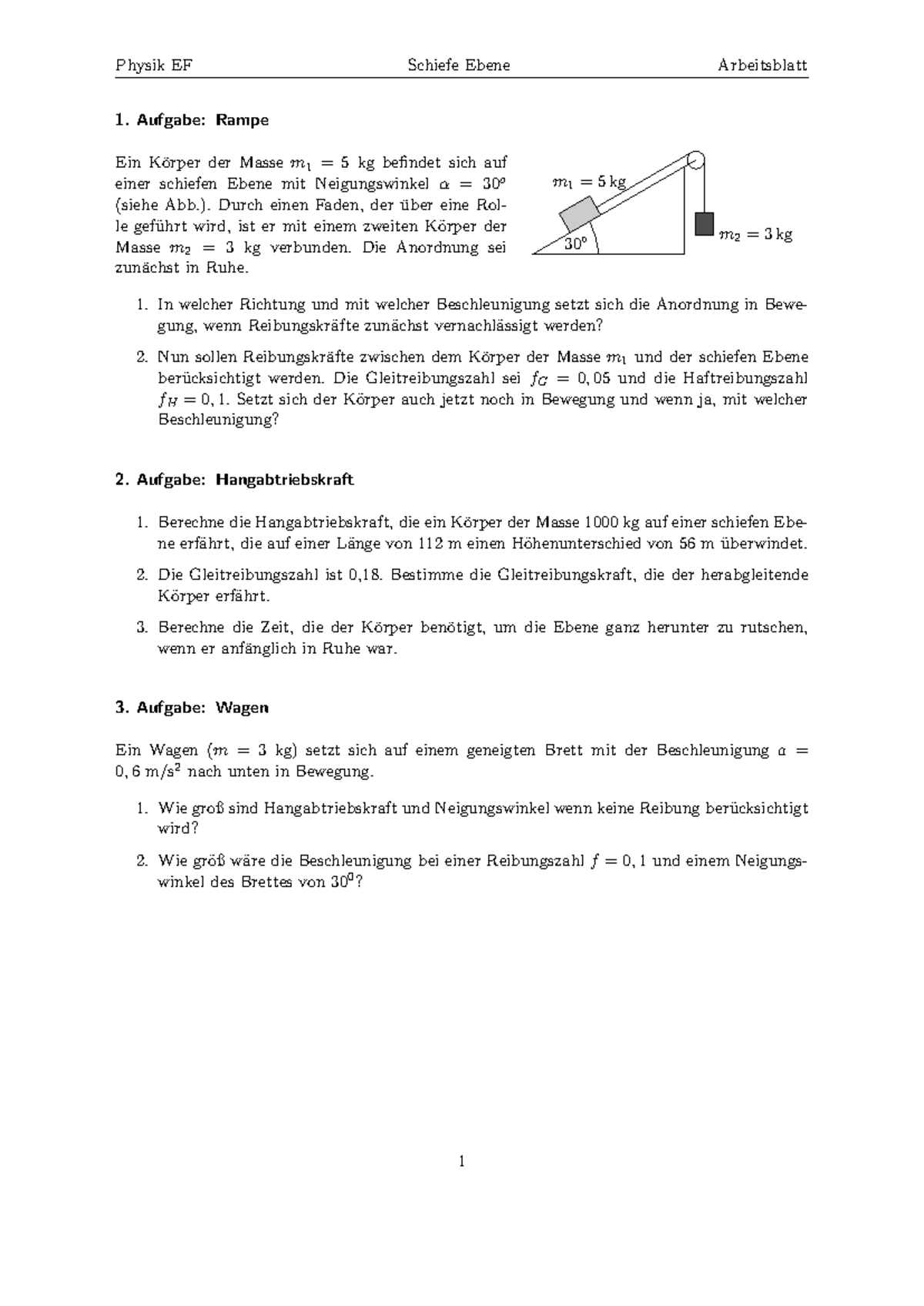 Ab 05 aufgaben schiefe ebene - Physik EF Schiefe Ebene Arbeitsblatt Aufgabe: Rampe m 1 = 5 kg m ...