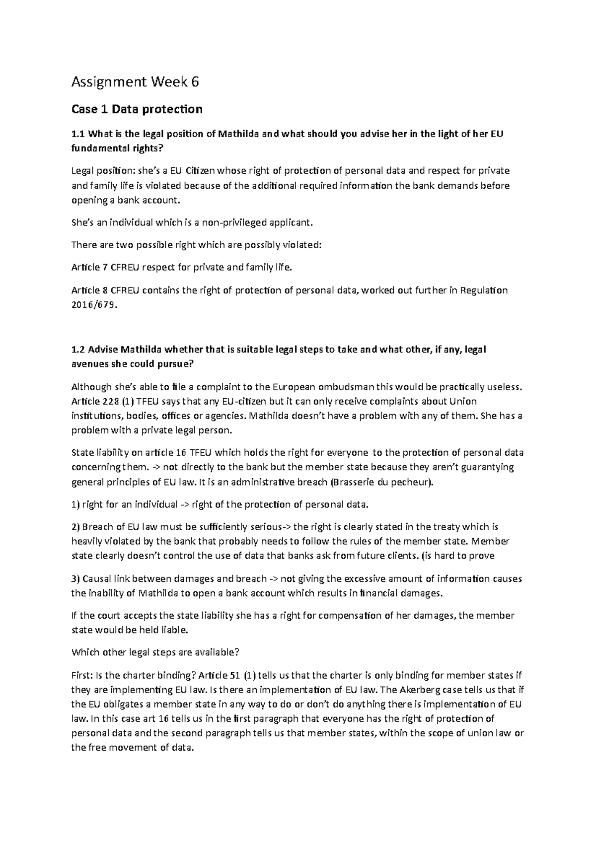 Assignment Week 6 foundations - Assignment Week 6 Case 1 Data protection 1 What is the legal ...