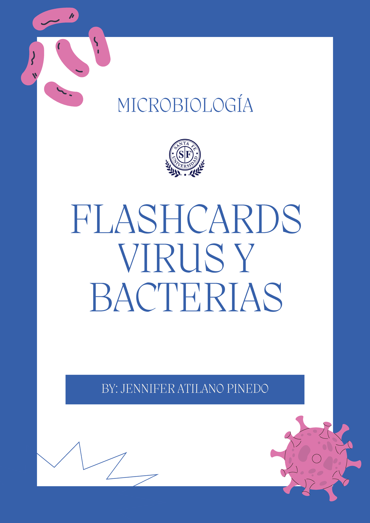 Flashcards - Jsjjdfjj - FLASHCARDS VIRUS Y BACTERIAS BY: JENNIFER ATILANO PINEDO MICROBIOLOGÍA ...