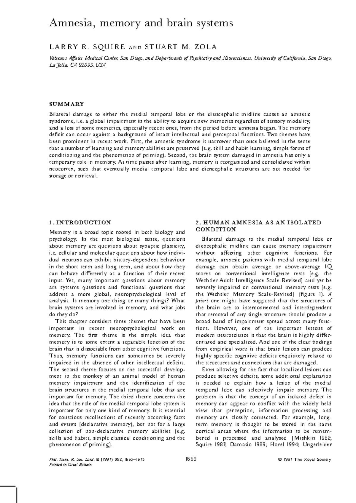 Brain and Amnesia - Amnesia, memory and brain systems L A R RY R. SQUIR E A N D ST UA RT M. ZOL ...