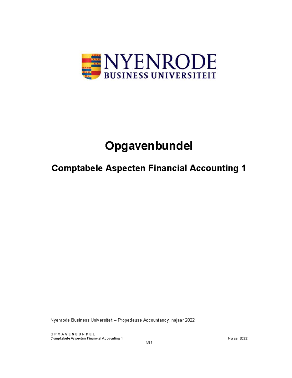 Opgavenbundel CAFA1 2022 - O P G A V E N B U N D E L Comptabele Aspecten Financial Accounting 1 ...