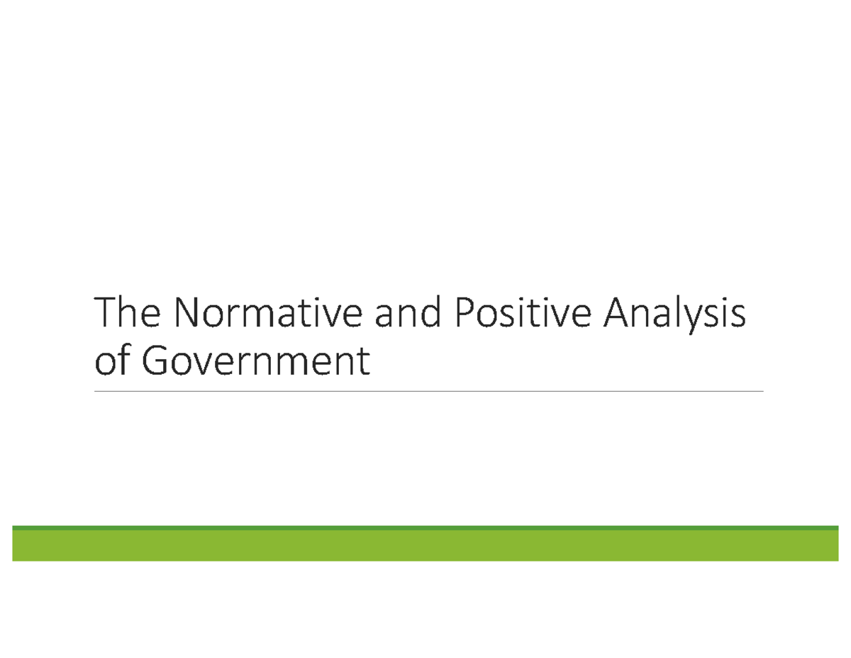 Lecture 3 Normative and Positive Analysis of Government - The Normative ...