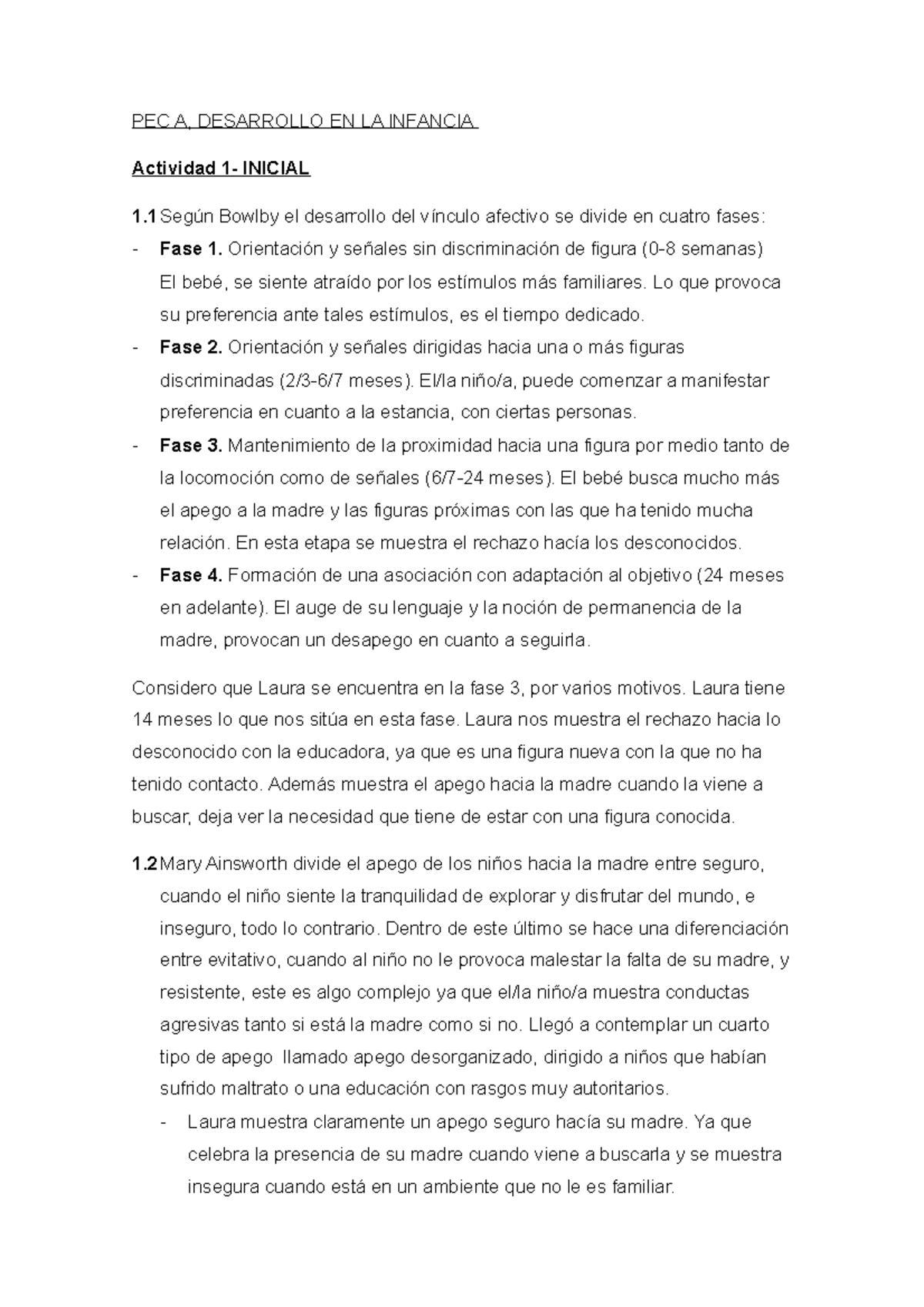 PEC 1- psicologia del desarrollo - PEC A, DESARROLLO EN LA INFANCIA Actividad 1- INICIAL 1 Según ...