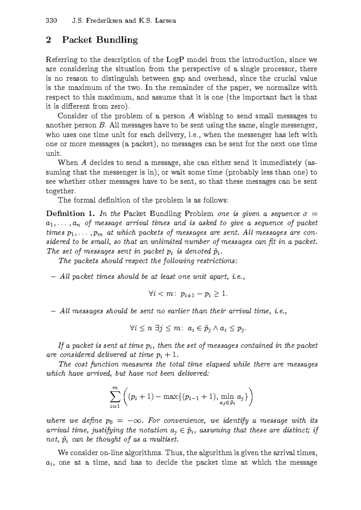 Scandinavian workshop on algorithm (66) - 330 J. Frederiksen and K. Larsen 2 Packet Bundling ...