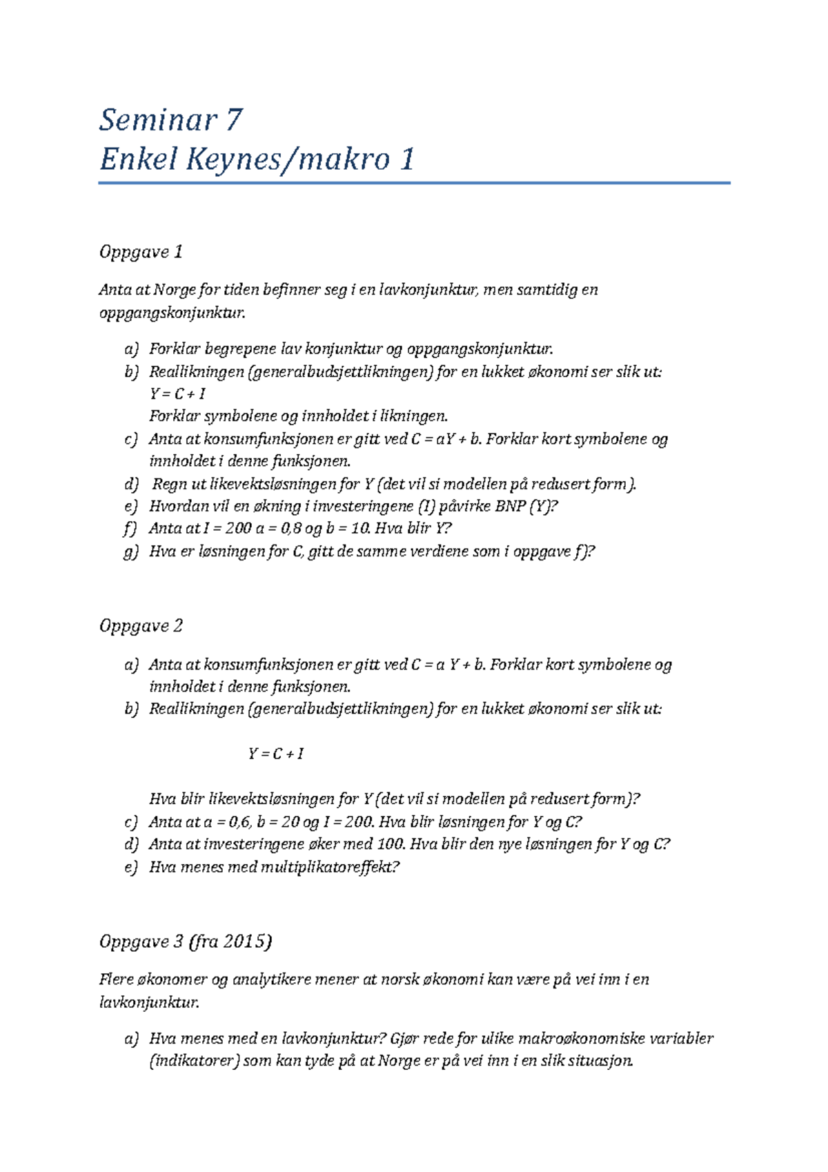 Seminar 7. Makro 2. Enkel Keynes-modell - Seminar 7 Enkel Keynes/makro ...