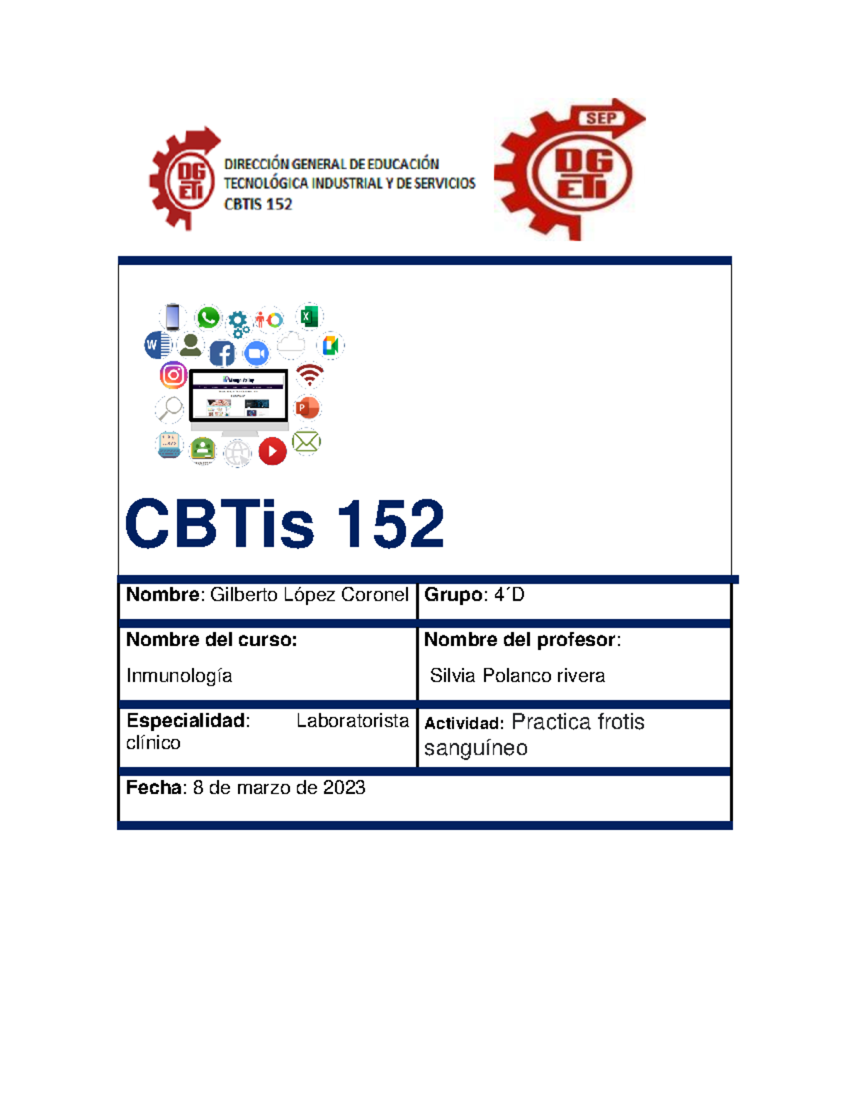 CBTis 152 practica frotis - CBTis 152 Nombre: Gilberto López Coronel Grupo: 4 ́D Nombre del ...