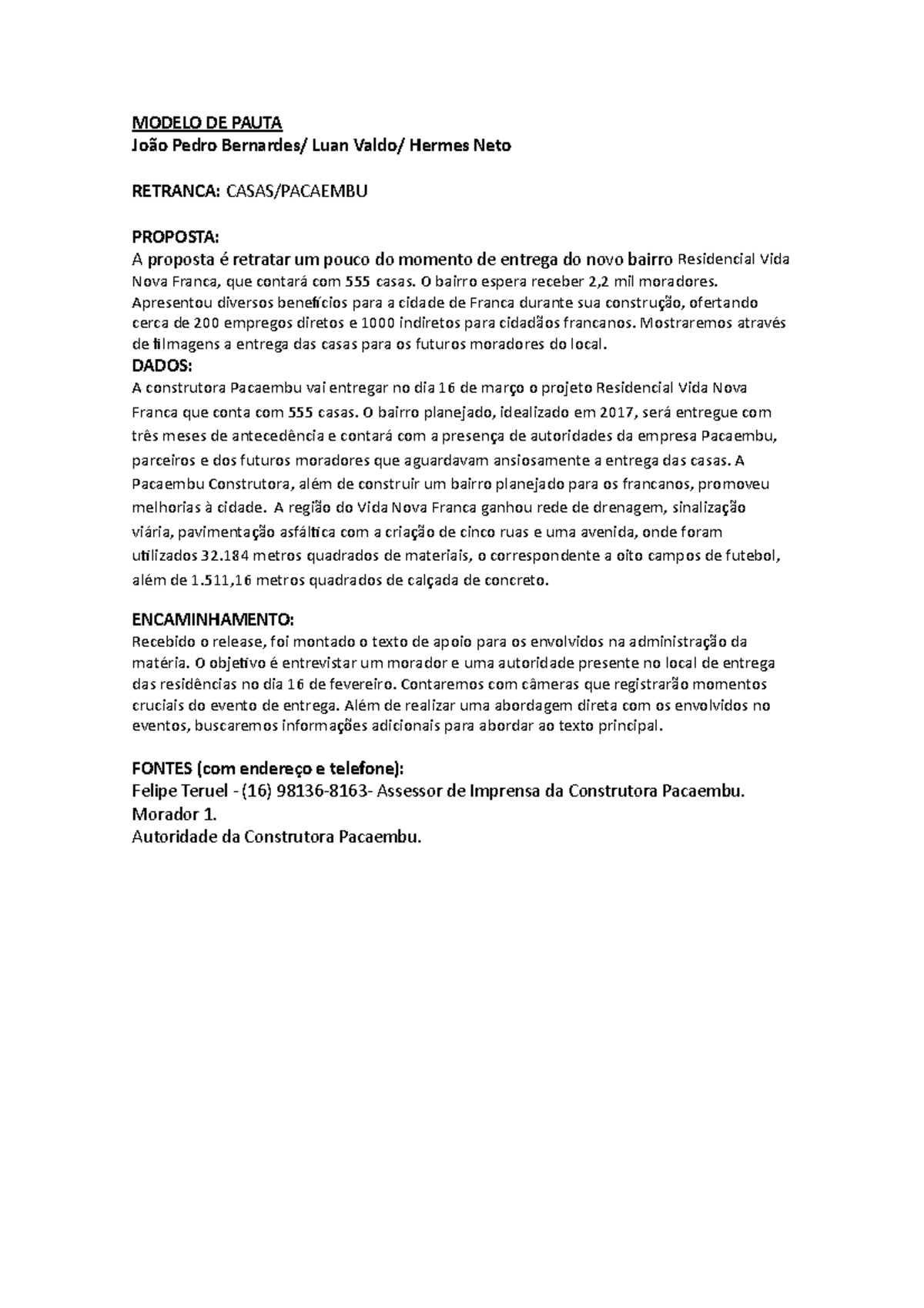 Modelo de Pauta - MODELO DE PAUTA João Pedro Bernardes/ Luan Valdo ...
