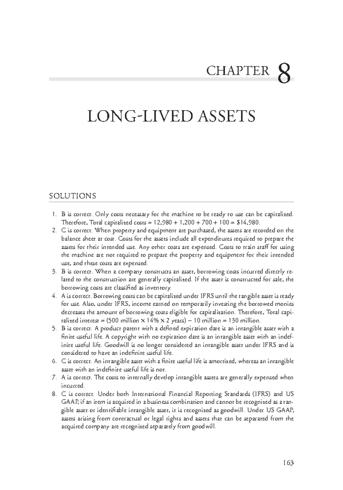 Ch08 MCQ solution - 163 Chapter 8 Long-Lived assets soLutions B is correct. only costs necessary ...
