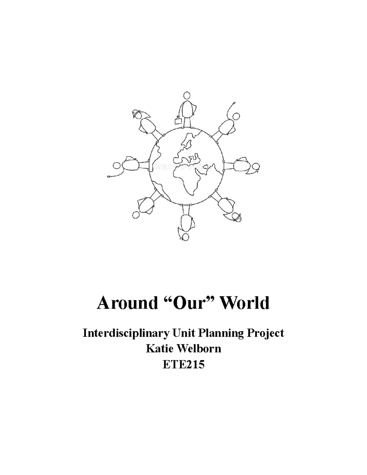 ETE215 Lesson Planning Project - Around “Our” World Interdisciplinary ...
