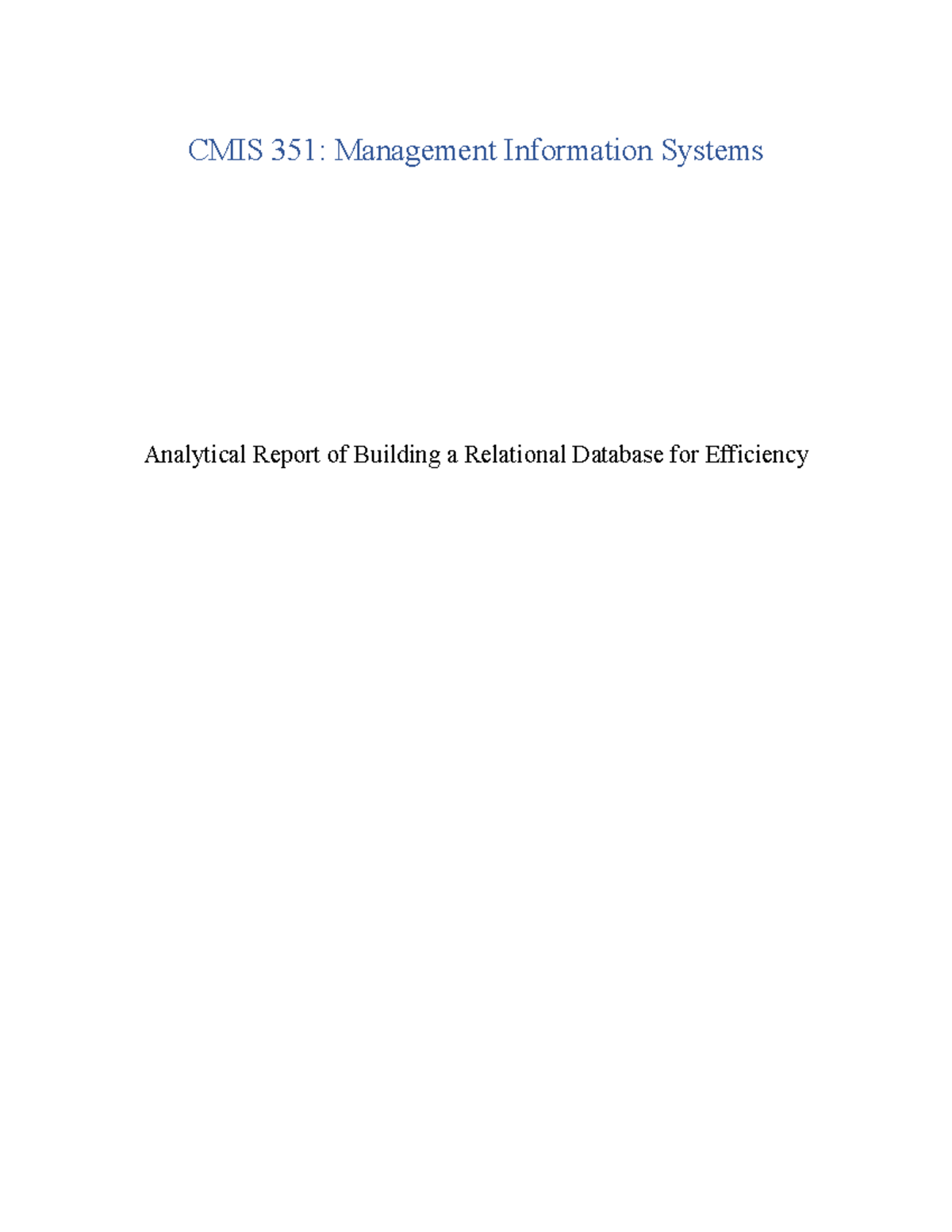 CMIS351 assign 1 - CMIS 351: Management Information Systems Analytical Report of Building a ...