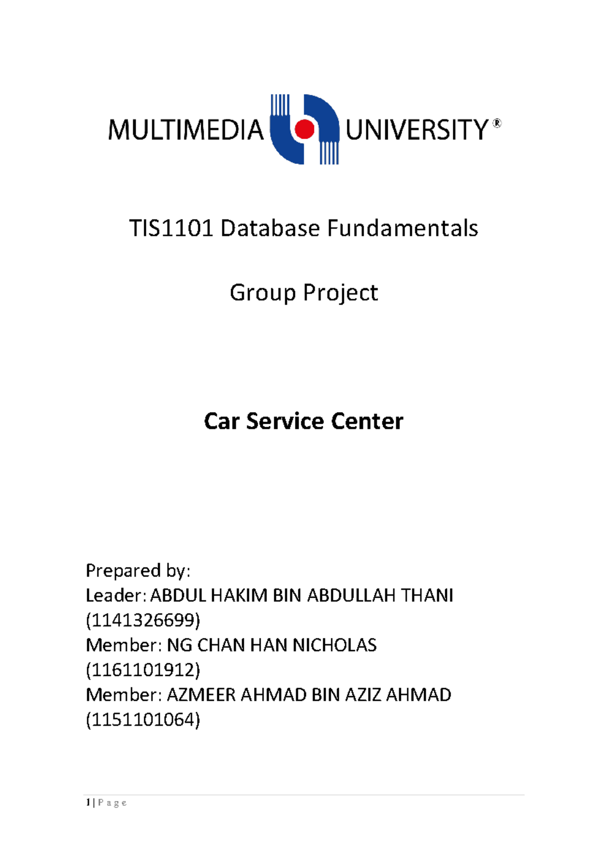 Report 1 - moopmoop - TIS1101 Database Fundamentals Group Project Car Service Center Prepared by ...