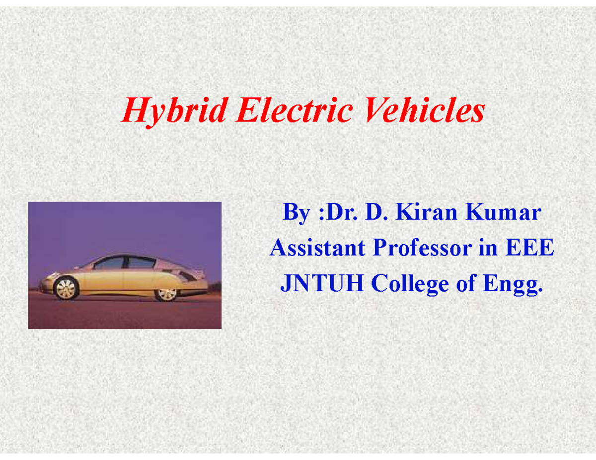 EHV 1 to 5 units - ELECTRIC HYBRID VEHICLES - Hybrid Electric Vehicles By :Dr. D. Kiran Kumar ...