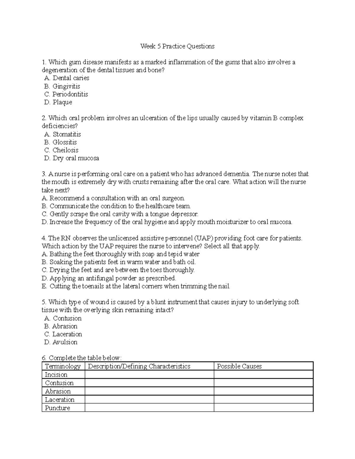 Week 5 Practice Questions - Week 5 Practice Questions Which gum disease manifests as a marked ...