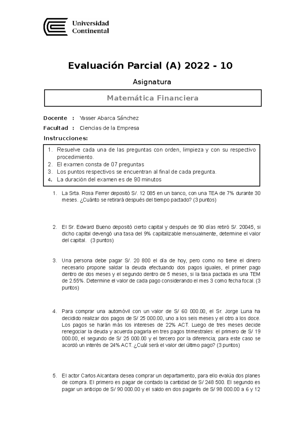 Prueba de desarrollo - Parcial - Evaluación Parcial (A) 2022 - 10 Asignatura Docente : Yasser ...