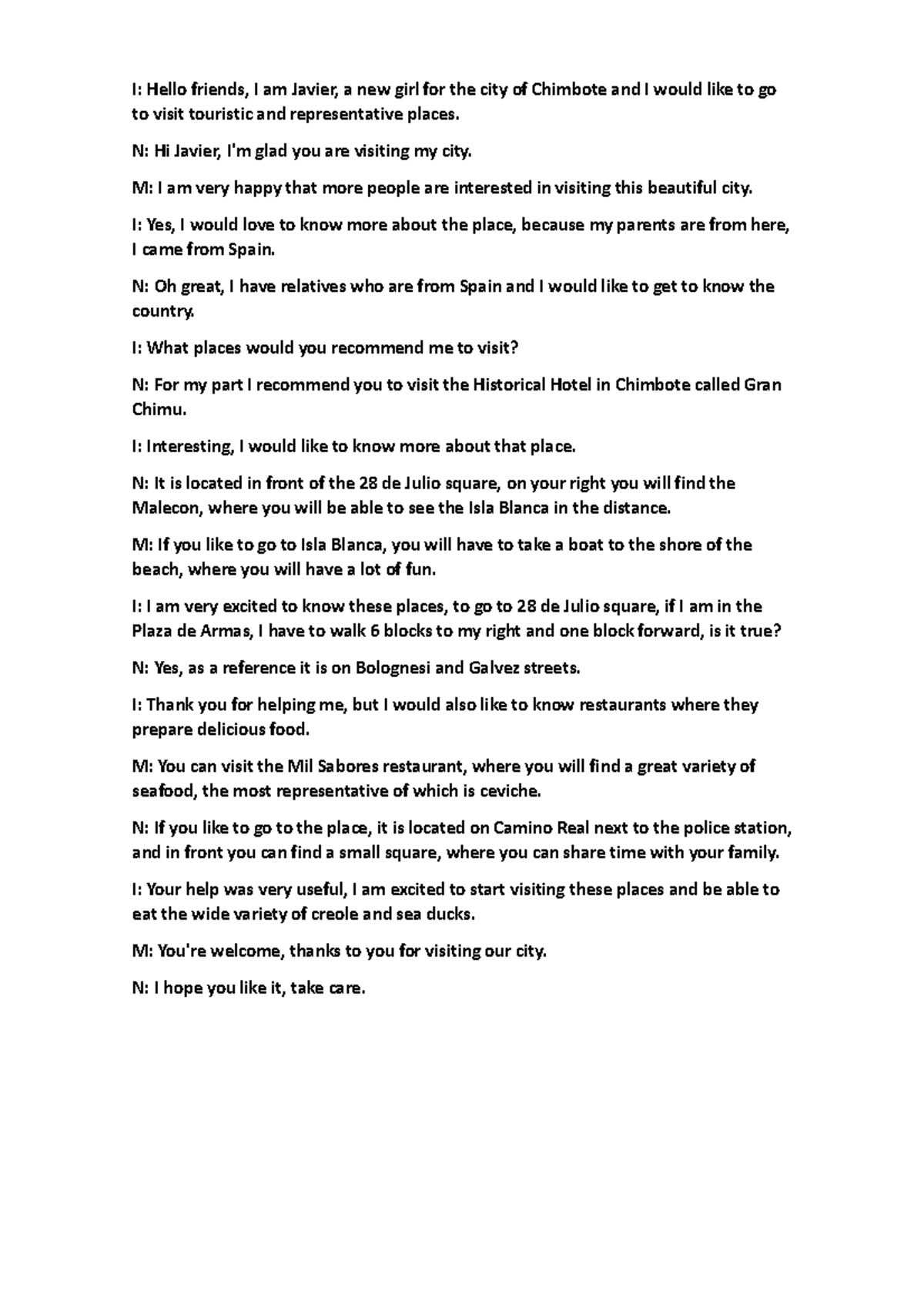 Dialogo inlges - semana 8 - I: Hello friends, I am Javier, a new girl ...