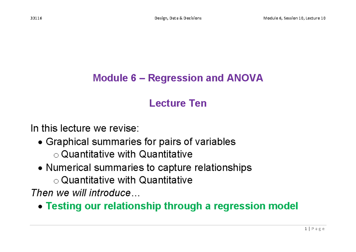 Lecture 10 - asdasd - Module 6 – Regression and ANOVA Lecture Ten In this lecture we revise ...