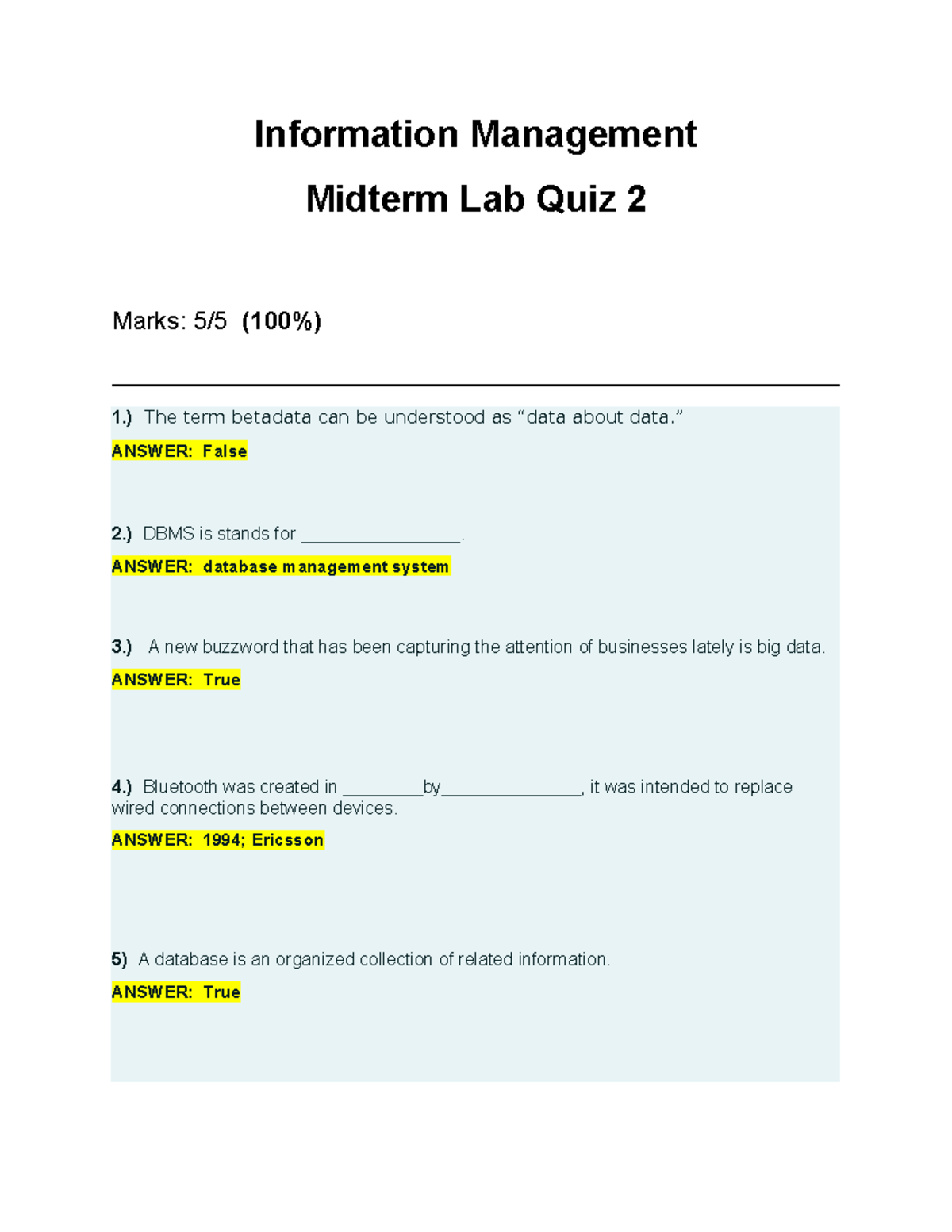 Midterm Lab Quiz 2 - Good Luck :) - Information Management Midterm Lab Quiz 2 Marks: 5/5 (100% ...