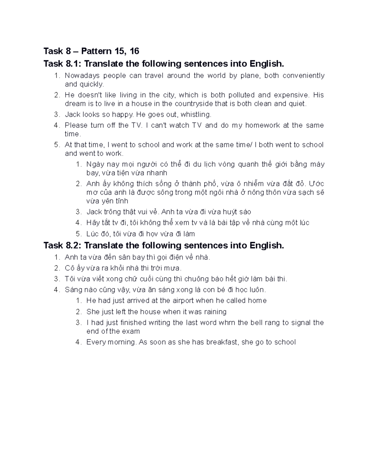 Task 8 – Pattern 15, 16 - Task 8 – Pattern 15, 16 Task 8: Translate the following sentences into ...