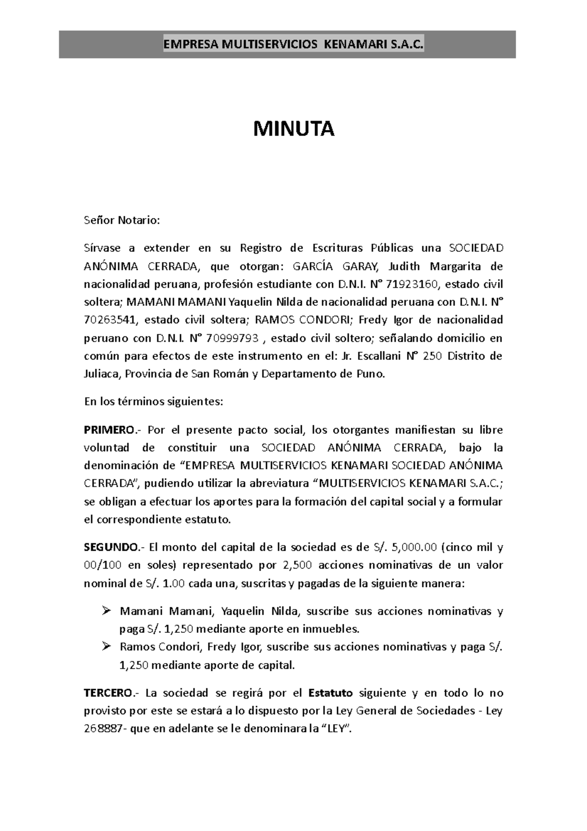 Minuta - EMPRESA MULTISERVICIOS KENAMARI S.A. MINUTA Notario: a extender en su Registro de - Studocu