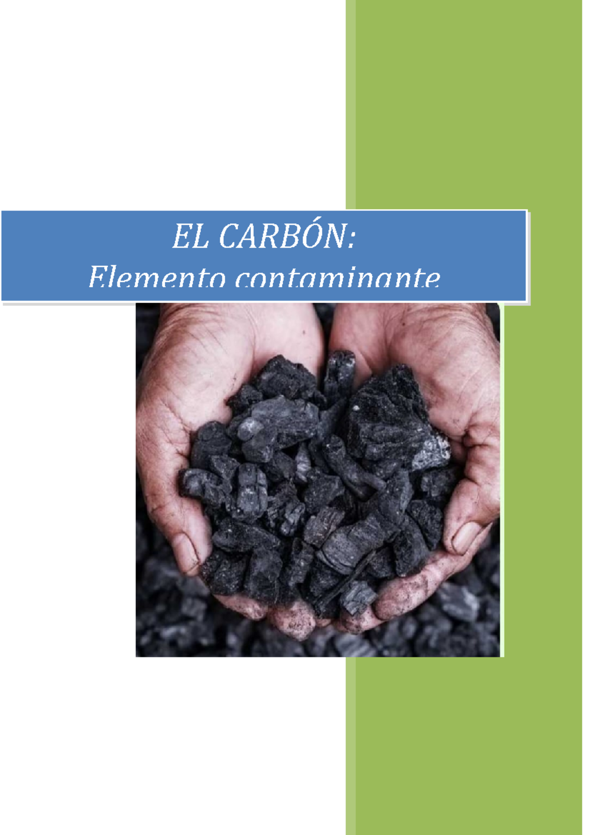 EL Carbon - EL CARBÓN: Elemento contaminante ¿QUÉ ES EL CARBÓN? El ...