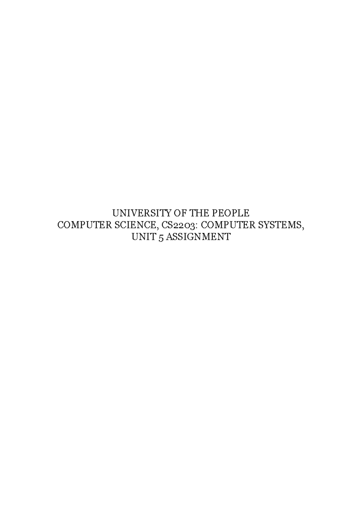 Assignment 5 - Good - UNIVERSITY OF THE PEOPLE COMPUTER SCIENCE, CS220 ...