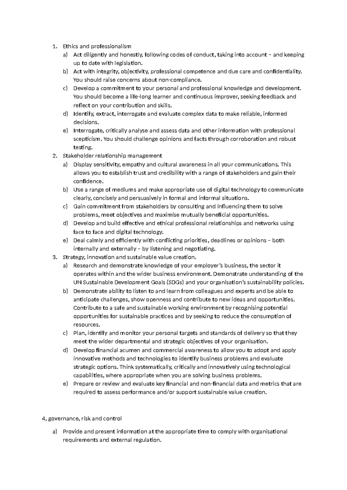 ACCA PERSONAL OBJECTIVES - Ethics and professionalism a) Act diligently ...