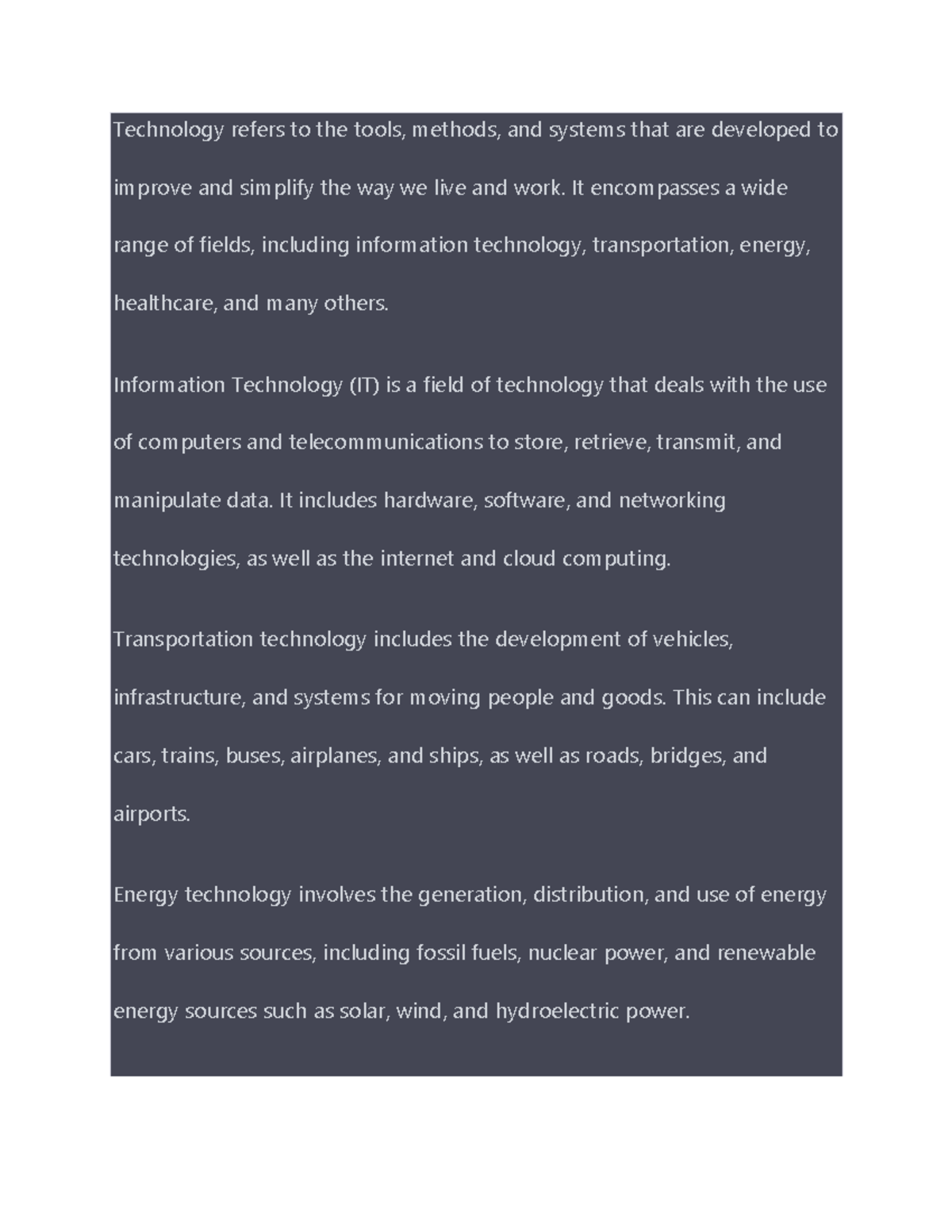 Technology refers to the tools - It encompasses a wide range of fields ...