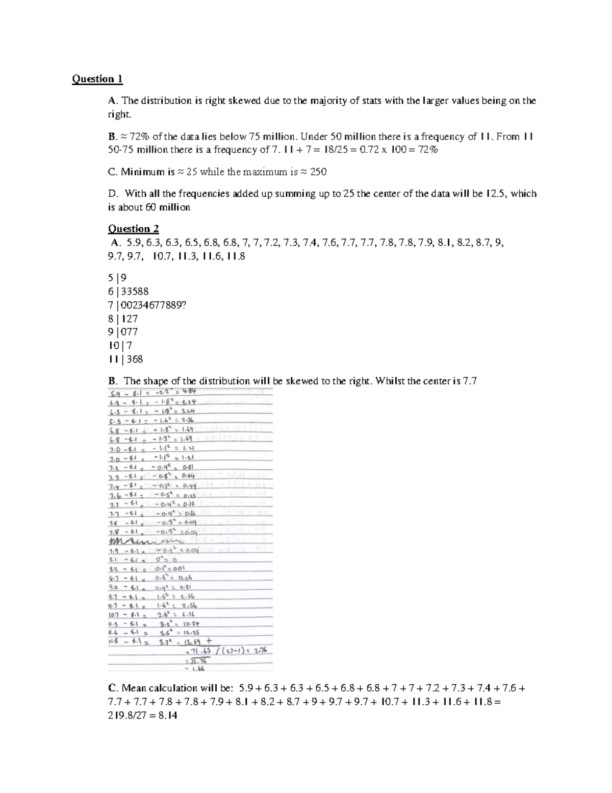 Assignment 1-merged - Question 1 A. The distribution is right skewed due to the majority of ...