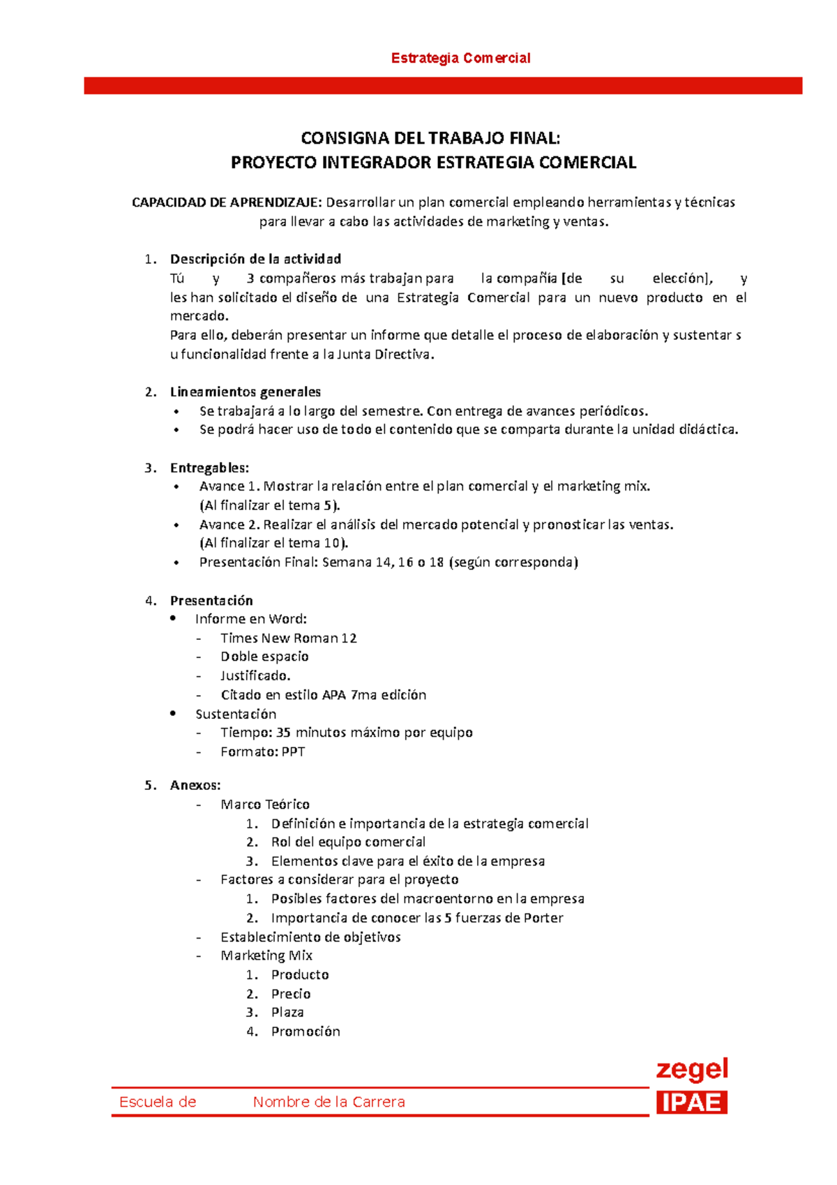 Consigna Proyecto Final - Estrategia Comercial CONSIGNA DEL TRABAJO FINAL: PROYECTO INTEGRADOR ...