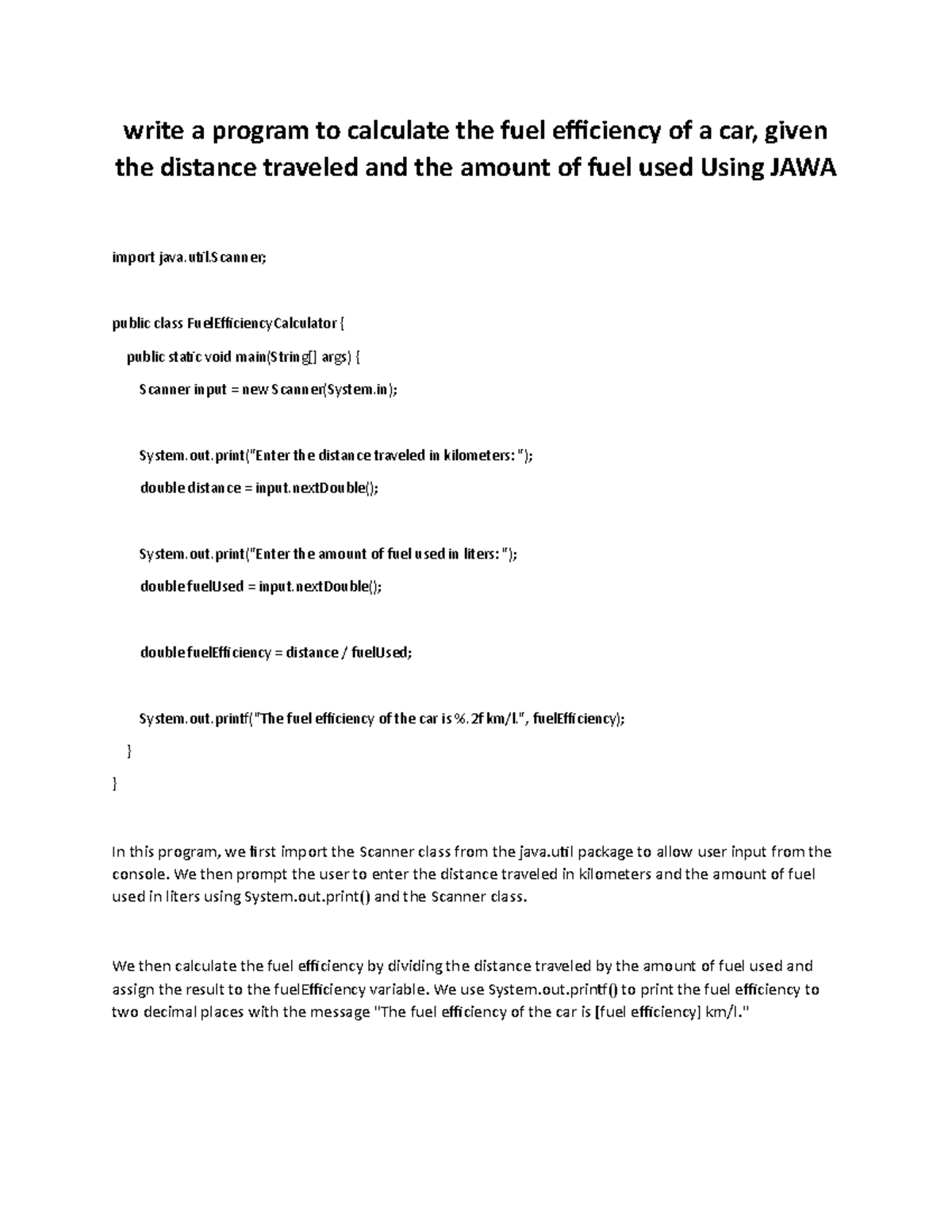 Using Java - write a program to calculate the fuel efficiency of a car ...